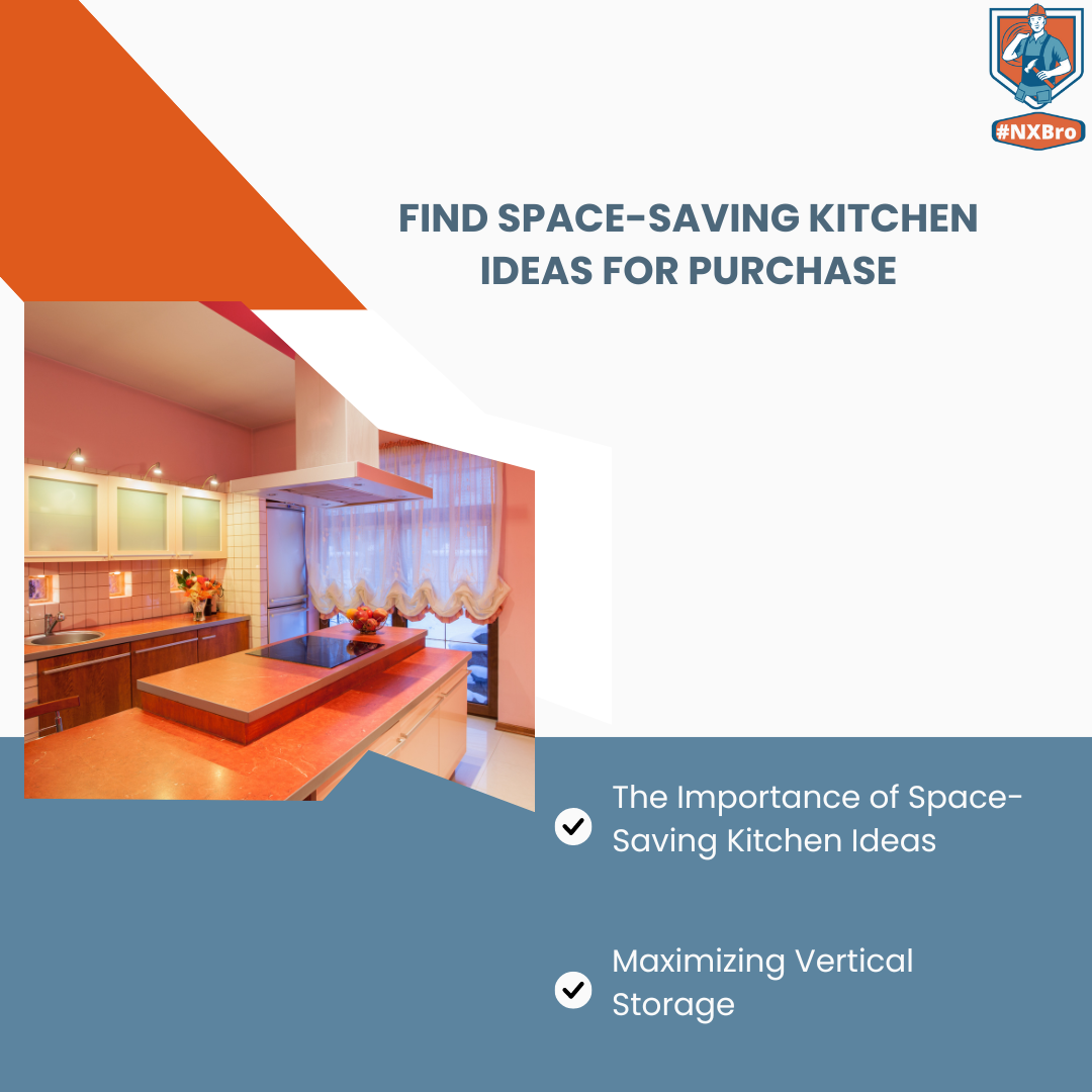 Find Space Saving Kitchen Ideas for Purchase - NX Interior